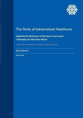 David Zigmond The Perils of Industrialised Healthcare (Paperback) (UK ...