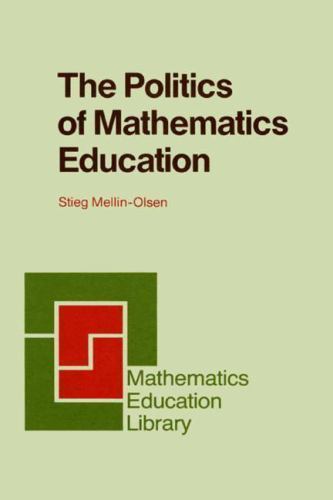 Mathematics Education Library: Politics of Mathematics Education by ...