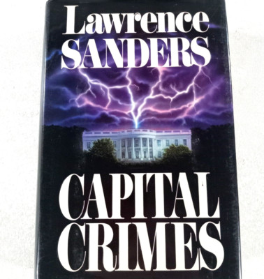 Capital Crimes by Lawrence Sanders Hardcover with Dust Jacket 1989 ...