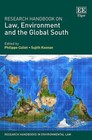 Research Handbook on Law, Environment and the Global South by Philippe ...