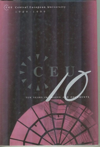 Central European University 1989-1999 CEU Ten Years in Images and ...