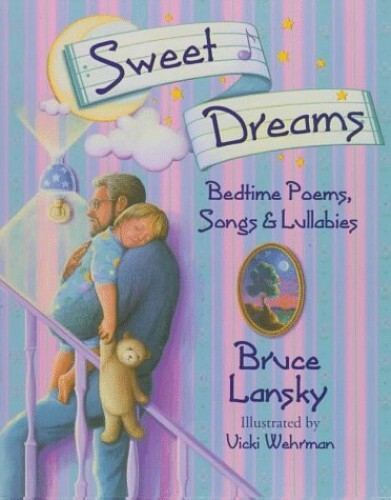 Sweet Dreams: Bedtime Poems, Songs & ..., Lansky, Bruce 881662291 | eBay