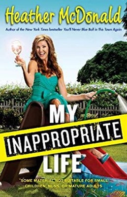 My Inappropriate Life : Some Material May Not Be Suitable for Sma ...