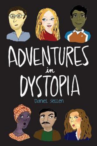 Adventures in Dystopia by Daniel Sellen (2013, Trade Paperback) for ...