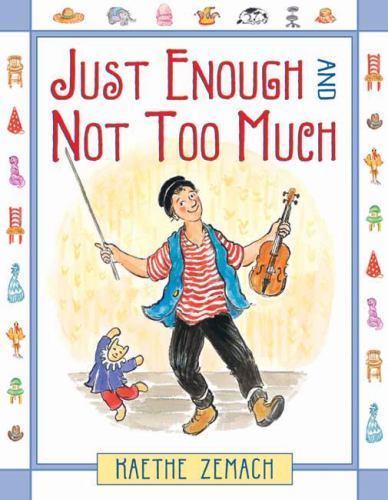 Just Enough and Not Too Much by Zemach, Kaethe 9780439377249| eBay