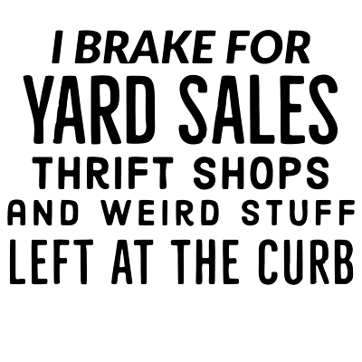 I Brake For Yard Sales Thrift Shops Car Truck Window Decal Resale ...