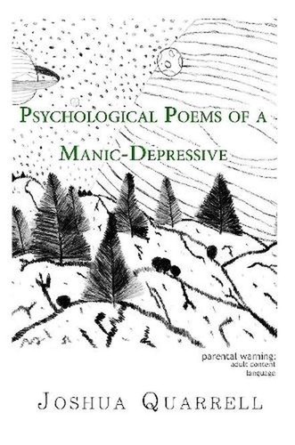 Psychological Poems of A Manic-Depressive by Joshua Quarrell (English ...