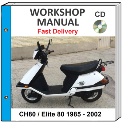 HONDA CH80 ELITE 80 1997 1998 1999 2000 2001 2002 SERVICE REPAIR SHOP ...