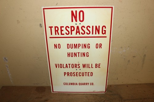 Vintage 1950's No Trespassing Dumping Or Hunting Columbia Quarry Co ...