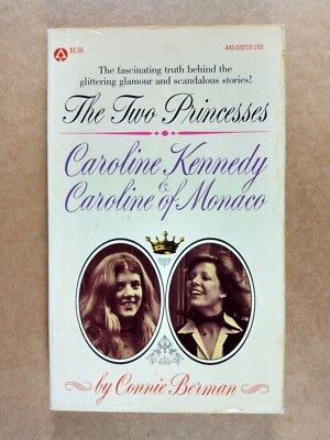 The Two Princesses Caroline Kennedy Caroline of Monaco Connie Berman ...