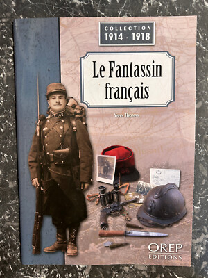 Yann Thomas: Le Fantassin français - Collection 1914-1918/ Orep ...