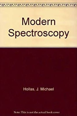 Modern Spectroscopy Paperback J. Michael Hollas 9780471930778| eBay