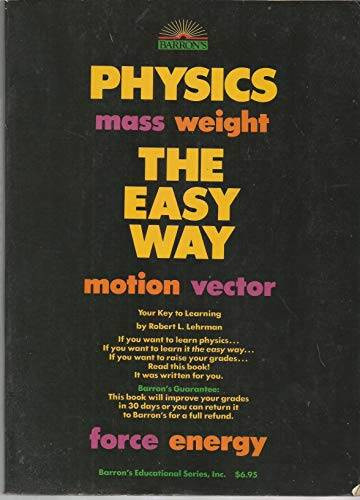 Physics the Easy Way - Paperback By Lehman, Robert - GOOD 9780812026580 ...