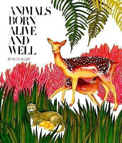 Animals Born Alive and Well - Hardcover By Heller, Ruth - VERY GOOD ...