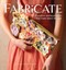 Fabricate : 17 Innovative Sewing Projects That Make Fabric the Star by ...