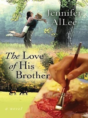 The Love of His Brother by Jennifer AlLee 9781594146091 | eBay UK