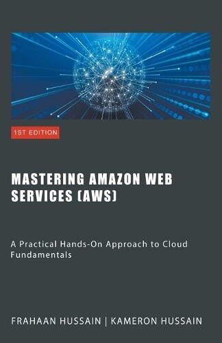 Kameron Hussain Mastering Amazon Web Services (AWS) (Poche) 9798223959175 | eBay