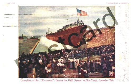 Launching of Steamer Townsend in 1906, Superior WI, Russell Bros 700 ...