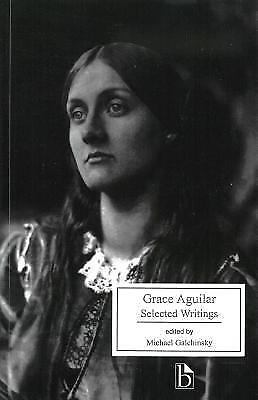 Grace Aguilar: Selected Writings by Grace Aguilar (2003, Trade ...