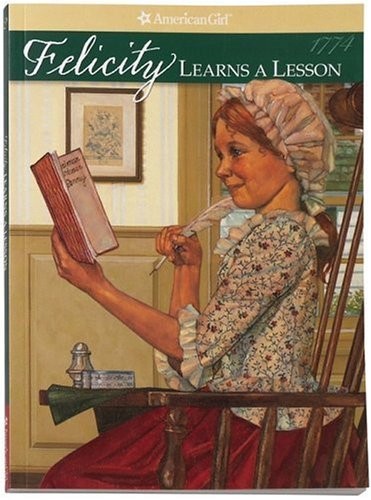 FELICITY LEARNS A LESSON- HC BOOK (AMERICAN GIRL) By Valerie Tripp ...