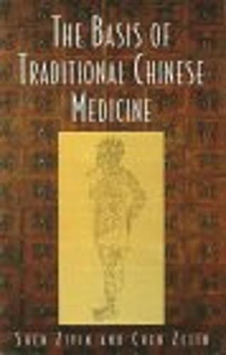 The Basis of Traditional Chinese Medicine Shen Ziyin and Chen Zelin ...