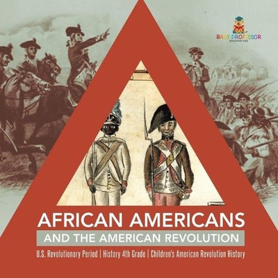 African Americans and the American Revolution U.S. Revolutionary Period ...