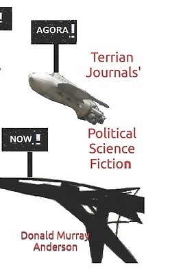 Terrian Journals' Political Science Fiction by Anderson, Donald Murray ...