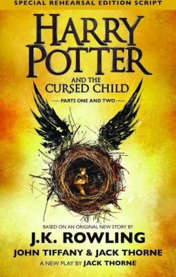 Harry Potter and The Cursed Child Special Rehearsal Edition Script by J ...