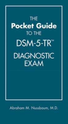 The Pocket Guide to the DSM-5-TR (tm) Diagnostic Exam by Abraham M ...