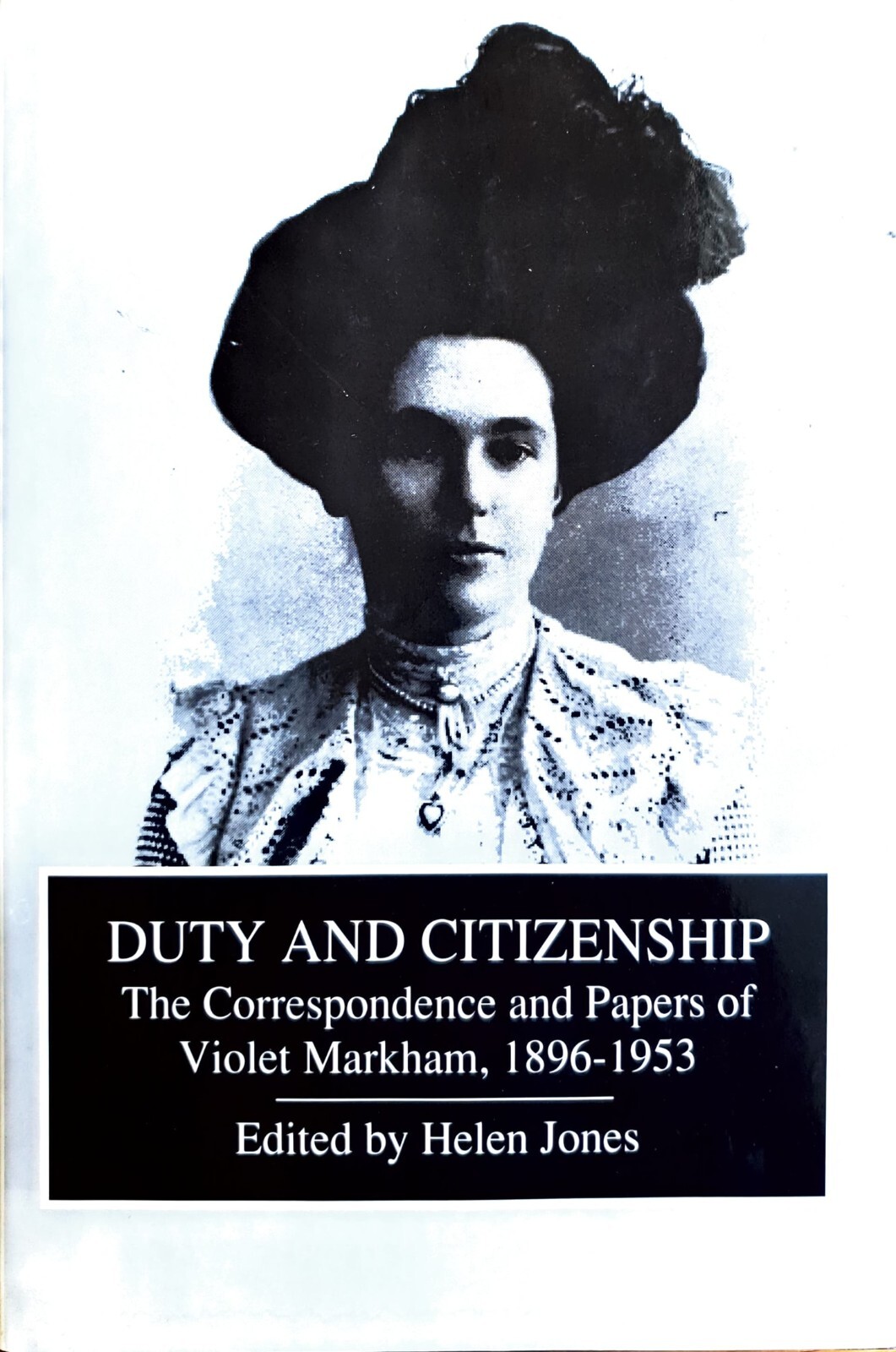 Duty and Citzenship: Correspondence and Political Papers of Violet ...