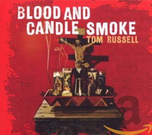 Tom Russell Blood And Candle Smoke CD PRPCD049 Neuf | eBay