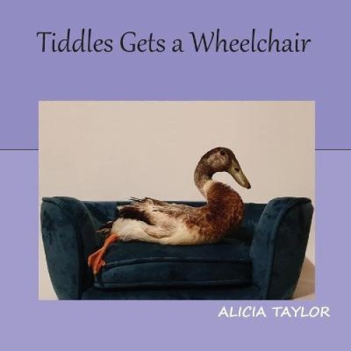 Tiddles Gets a Wheelchair by Taylor, Alicia [Paperback] NEUF ...