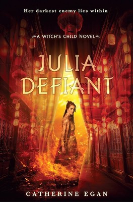 JULIA DEFIANT (THE WITCH'S CHILD) By Catherine Egan **BRAND NEW** | eBay