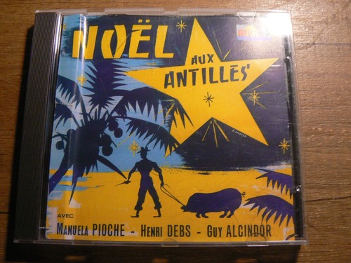 .. cd noel aux antilles , henri debs , manuela pioche , guy alcindor | eBay