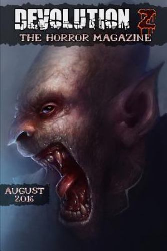 Devolution Z August 2016 : The Horror Magazine by David Southam, Jay ...