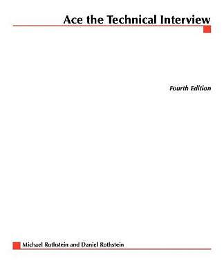 Ace the Technical Interview by Daniel Rothstein, Michael F. Rothstein ...