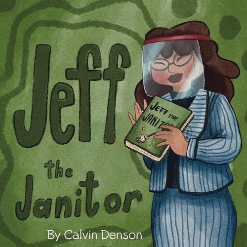 Jeff the Janitor by Calvin Denson (English) Paperback Book ...