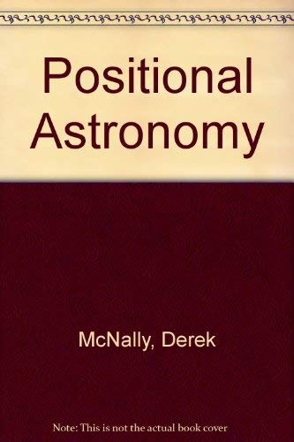 POSITIONAL ASTRONOMY By Derek Mcnally - Hardcover | eBay