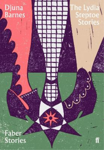 Djuna Barnes The Lydia Steptoe Stories (Poche) Faber Stories ...