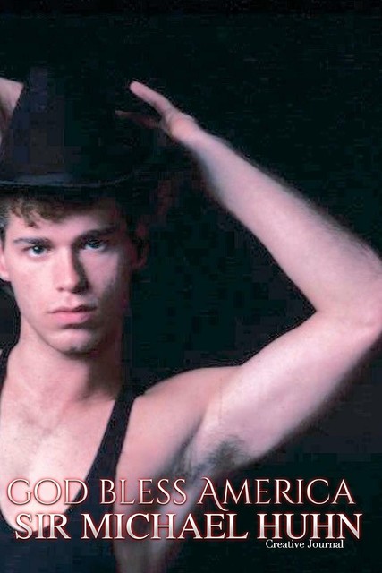 Sexy God Bless America Self Portrait Sir Michael Huhn Creative Blank ...