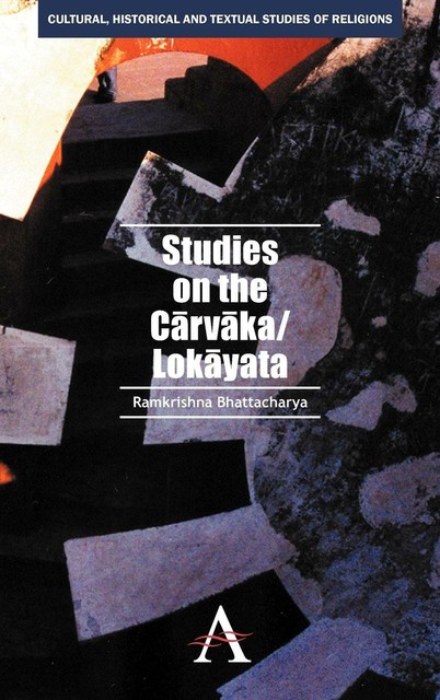 Studies On The Carvaka/Lokayata von Ramkrishna Bhattacharya (2011 ...