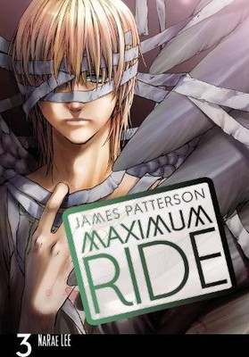 James Patterson Abigail Blackman NaRae Maximum Ride: The Manga, Vol ...