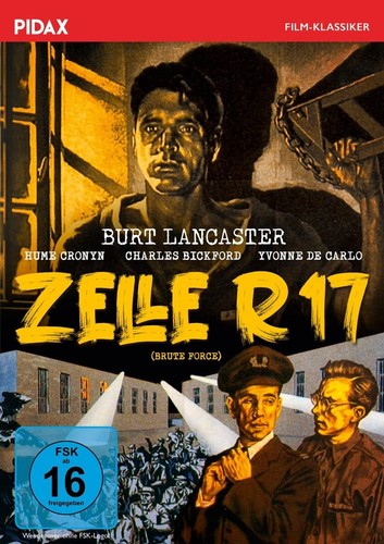 Zelle R 17 (Brute Force) / Düsterer Gefängnisfilm-Klassiker mit ...