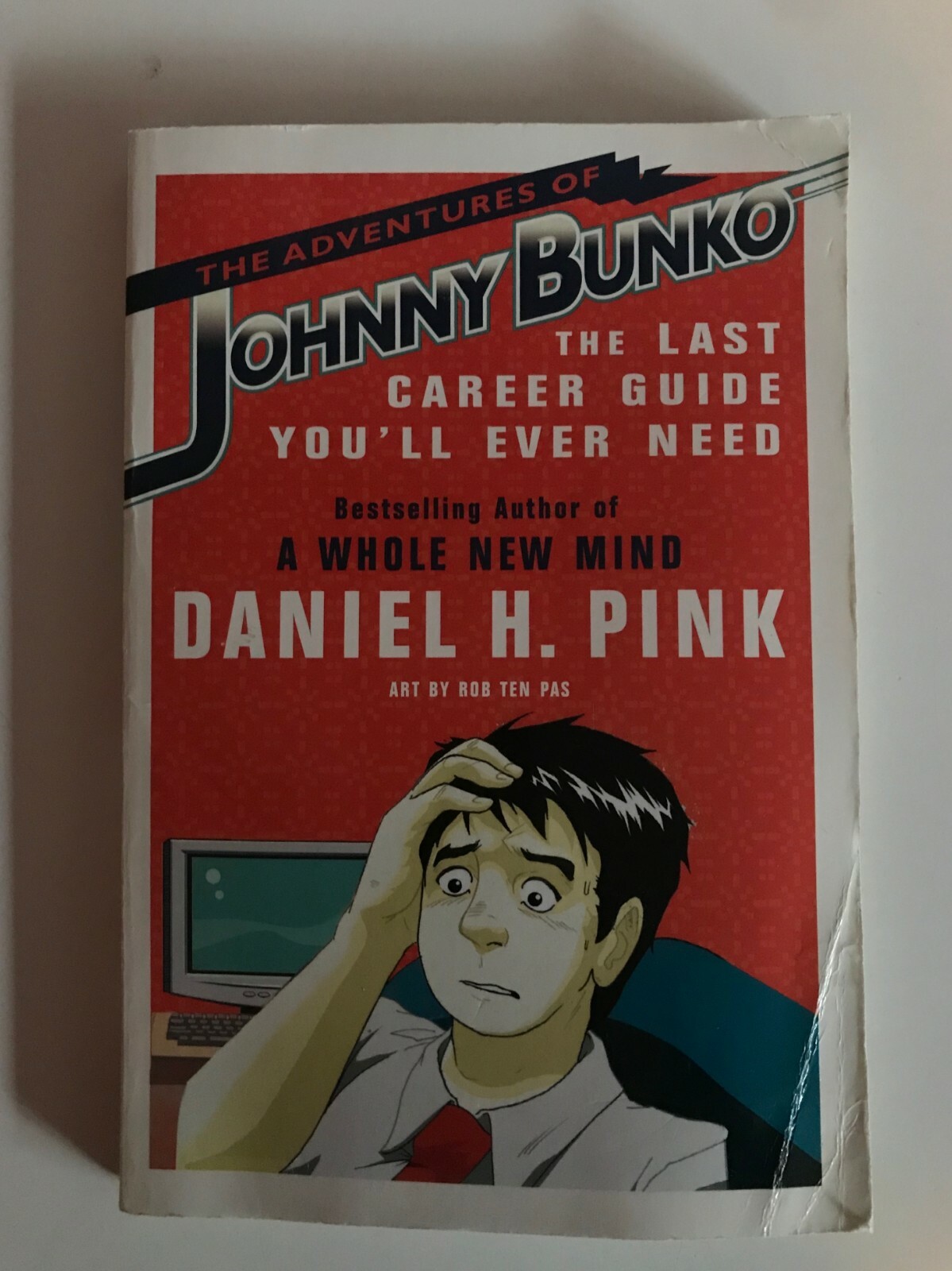 The Adventures of Johnny Bunko, The Last Career Guide..., by Daniel H ...