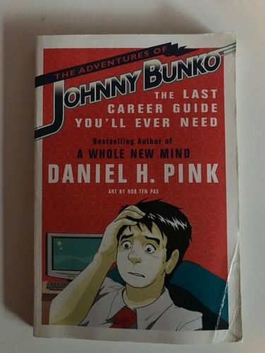 The Adventures of Johnny Bunko, The Last Career Guide..., by Daniel H ...