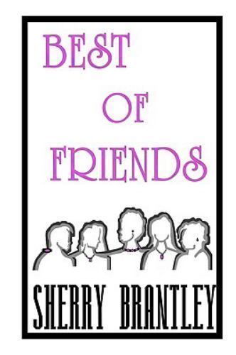 Best of Friends by Sherry Brantley (Paperback / softback, 2010) for ...