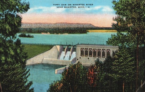 Vintage Postcard Tippy Dam Manistee River Second Largest Near Manistee ...