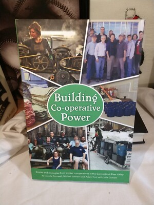 Building Co-Operative Power : Stories and Strategies from Worker ...