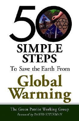 50 SIMPLE STEPS SAVE EARTH GLOBAL WARMING Last, First Paperback ...