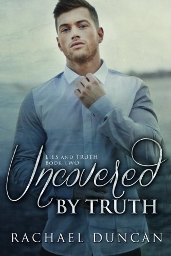 Uncovered by Truth: Volume 2 (Lies and Truth) 9781514166840 Fast Free ...